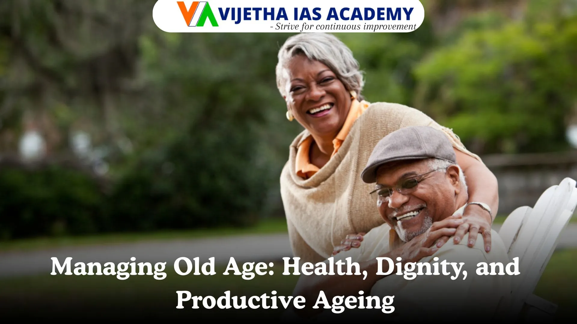 Managing Old Age: Health, Dignity, and Productive Ageing