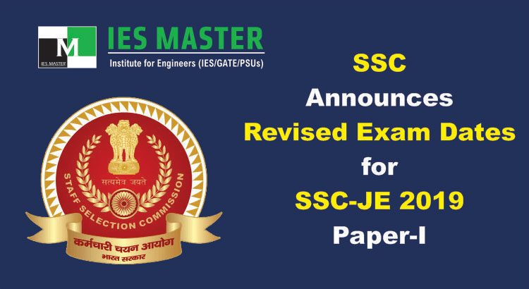 SSC-JE’2019 (PAPER-1) EXAM DATES GOT REVISED AGAIN