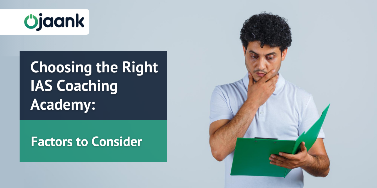 Choosing the Right IAS Coaching Academy: Factors to Consider