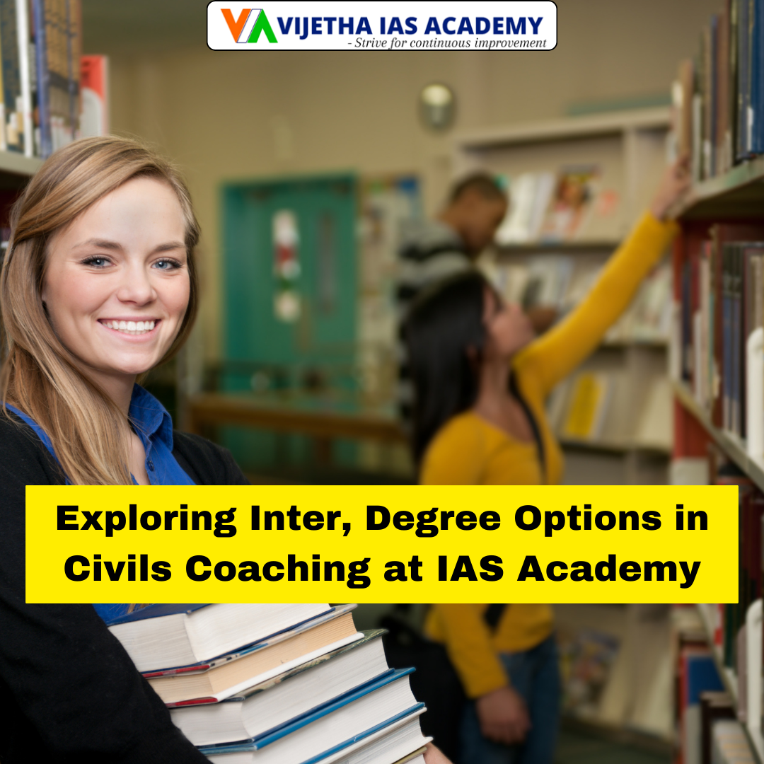 Exploring Inter and Degree Options in Civil Services Coaching at ...