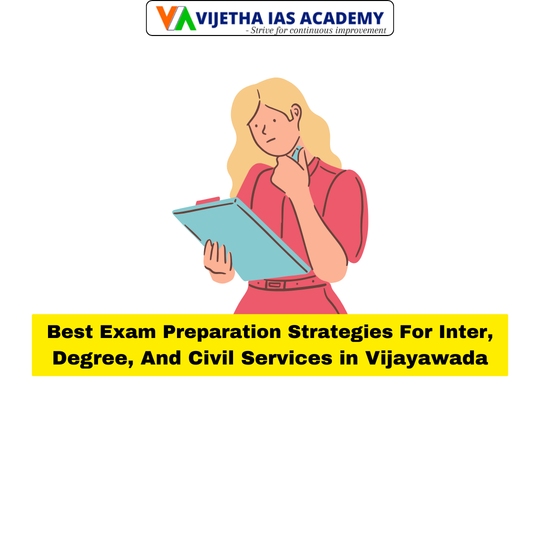 Best Exam Preparation Strategies for Inter, Degree, and Civil Services ...